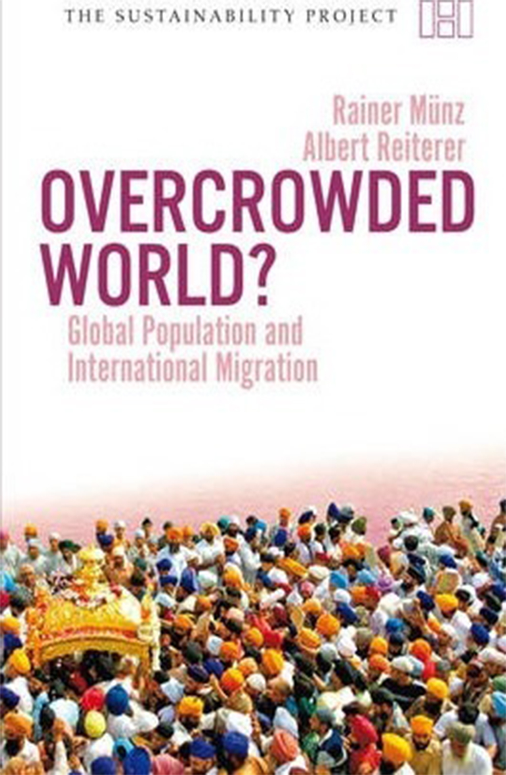 Overcrowded World? by Rainer Munz - Haus Publishing