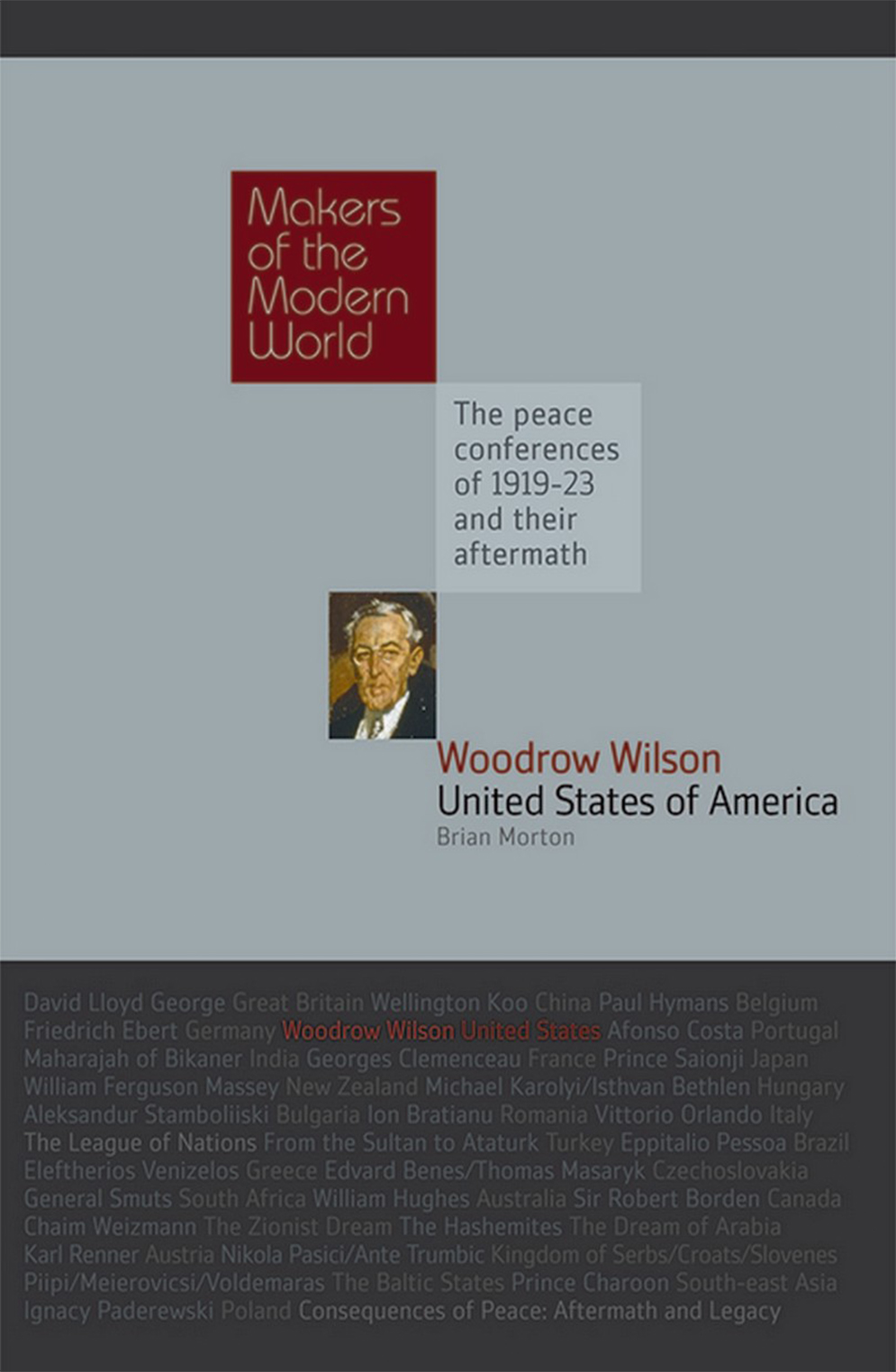 Woodrow Wilson by Brian Morton - Haus Publishing