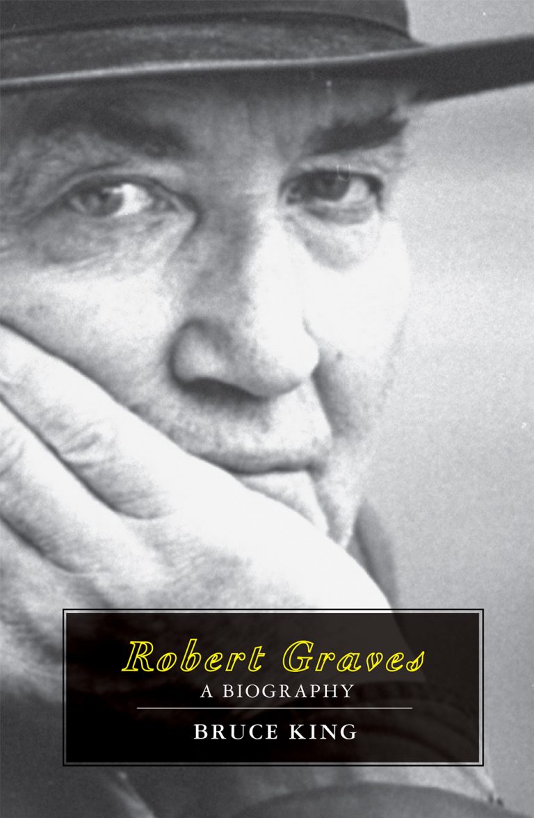 Robert Graves by Bruce King - Haus Publishing
