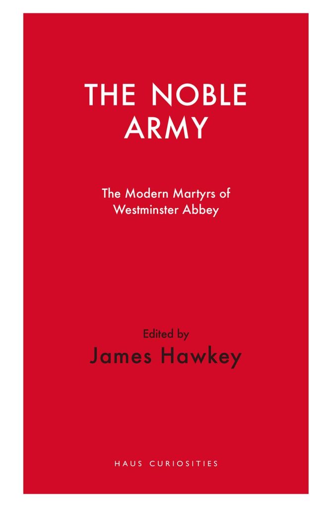 The Noble Army by James Hawkey - Haus Publishing
