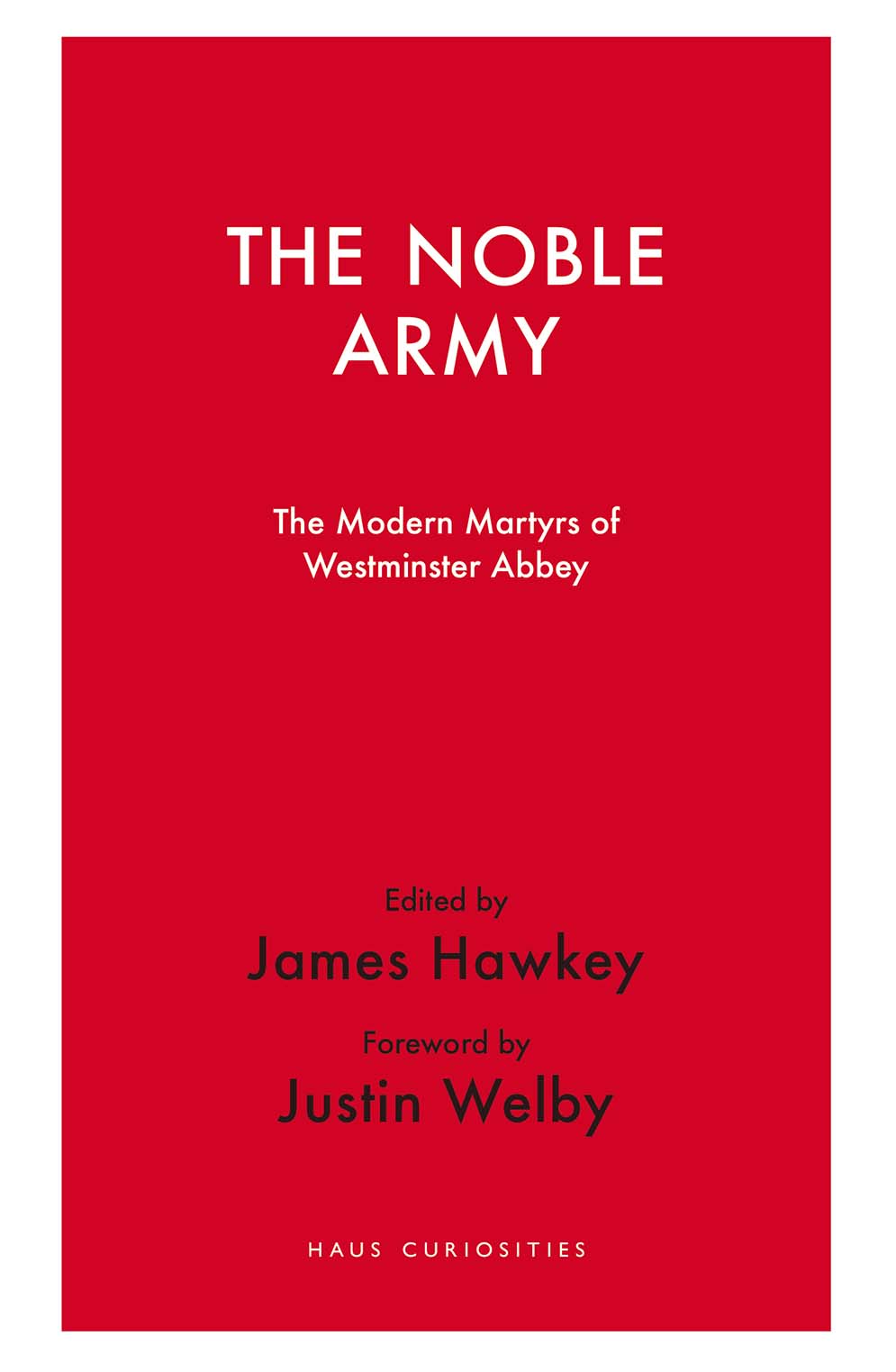 The Noble Army by James Hawkey - Haus Publishing