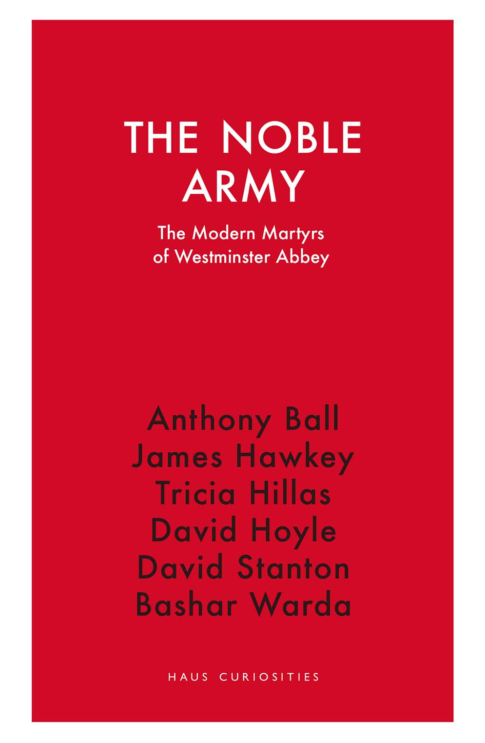 The Noble Army by James Hawkey - Haus Publishing