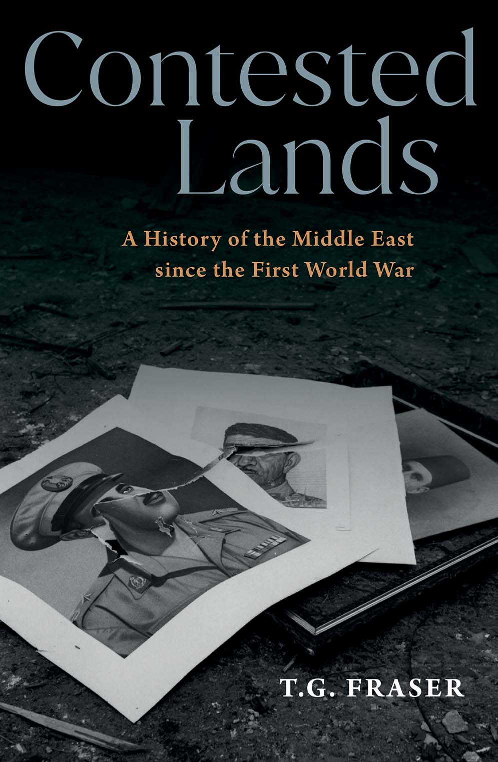 Contested Lands by T.G. Fraser - Haus Publishing