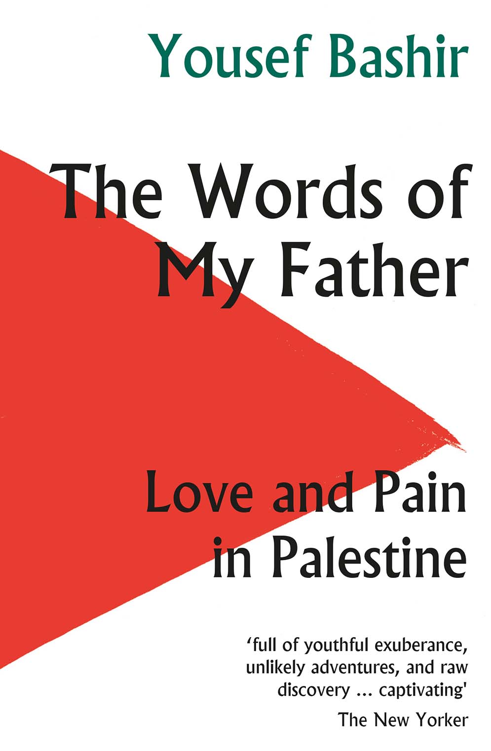 The Words of My Father by Yousef Bashir - Haus Publishing